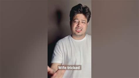 Wife Tricked Hubby Wife Hubby Memes Video Foryou Couple Youtubeshorts Youtube