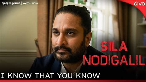 I Know That You Know Sila Nodigalil Movie Scene Streaming Now On Primevideoin Yashika