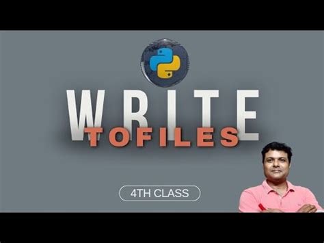 Python Write File Python Create File Python File Handling 4th