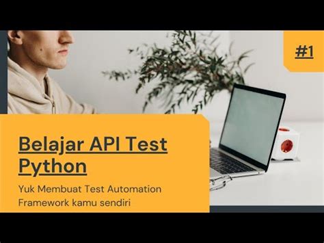 Bagian 1 Yuk Belajar Cara Membuat API Test Automation Framework