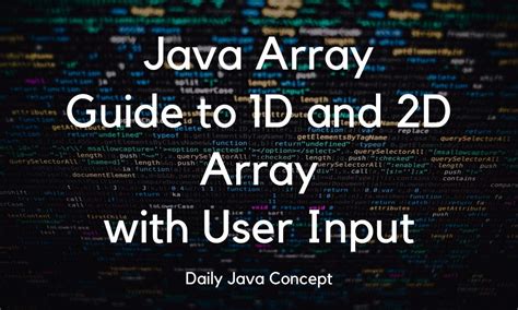 Java Array Guide To 1D And 2D Array With User Input Daily Java Concept