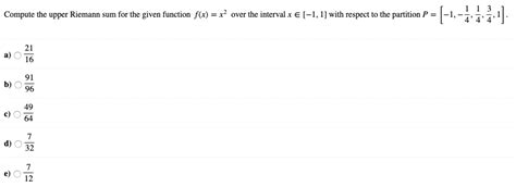 solved compute the upper riemann sum for the given function