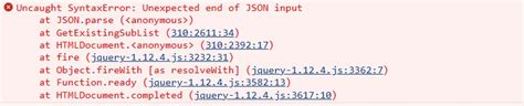 javascript uncaught syntaxerror unexpected end of json input at json parse at