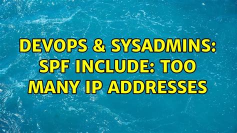 Devops Sysadmins Spf Include Too Many Ip Addresses Solutions
