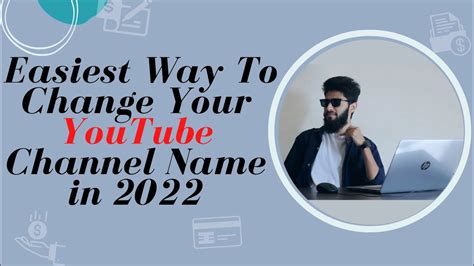 Easiest Way To Change Your YouTube Channel Name In 2022 By Tech
