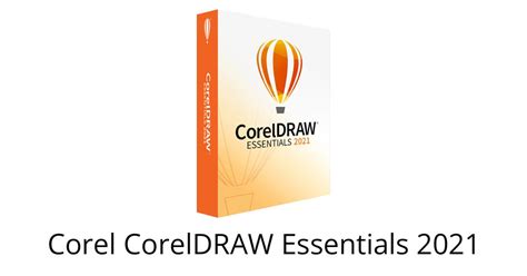 CorelDRAW Essentials 2021 Design For The Fun Of It With Easy To Learn