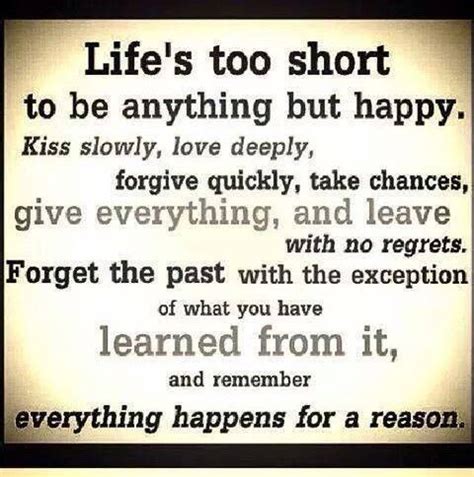 Life Is Too Short To Be Anything But Happy Pictures Photos And Images