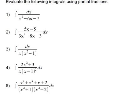 solved evaluate the following integrals using partial