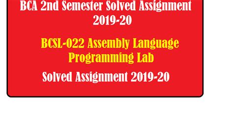 bca 2 bcsl 022 assembly language and programming lab solved assignment 2019 20 ~ ignou help4u