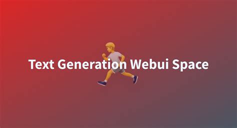 Text Generation Webui Space A Hugging Face Space By Allknowingroger