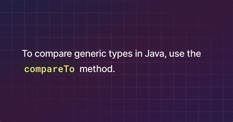 How To Compare Generic Types In Java