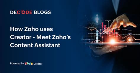 How Zoho Uses Creator 3 Meet Zoho S Content Assistant Powered By