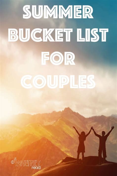 The Ultimate Summer Bucket For Couples If You Need Date Night Ideas Or Things To Do With Your