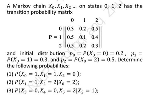 solved a markov chain x0 x1 x2 on states 0 1 2 has