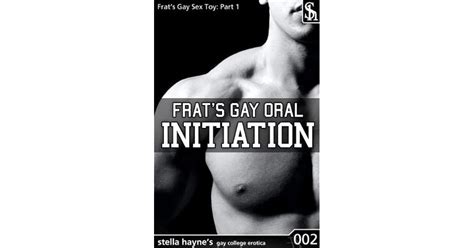 Frats Gay Oral Initiation By Stella Hayne