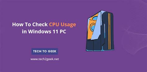 How To Check CPU Usage In Windows 11 PC Tech To Geek
