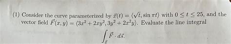 solved 1 consider the curve parameterized by