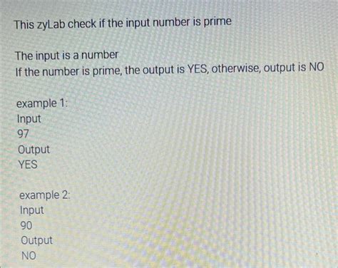 solved this zylab check if the input number is prime the