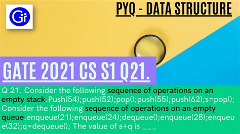gate 2021 cs set1 q21 consider the following sequence of operations on an empty stack [ds