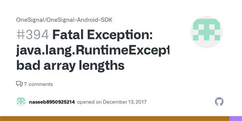 fatal exception java lang runtimeexception bad array lengths · issue 394 · onesignal onesignal