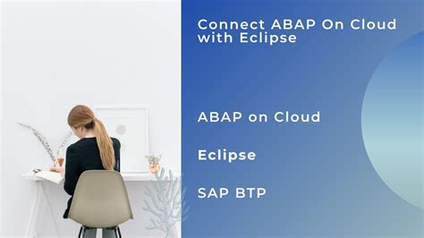 Connecting ABAP On Cloud In SAP BTP Cockpit With Eclipse SAP BTP