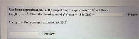 solved use linear approximation i e the tangent line to