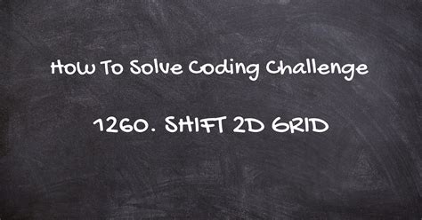 c solution to leetcode 1260 shift 2d grid leetsolve