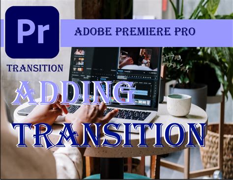 How To Add Transition In Adobe Premiere Pro Buys Media