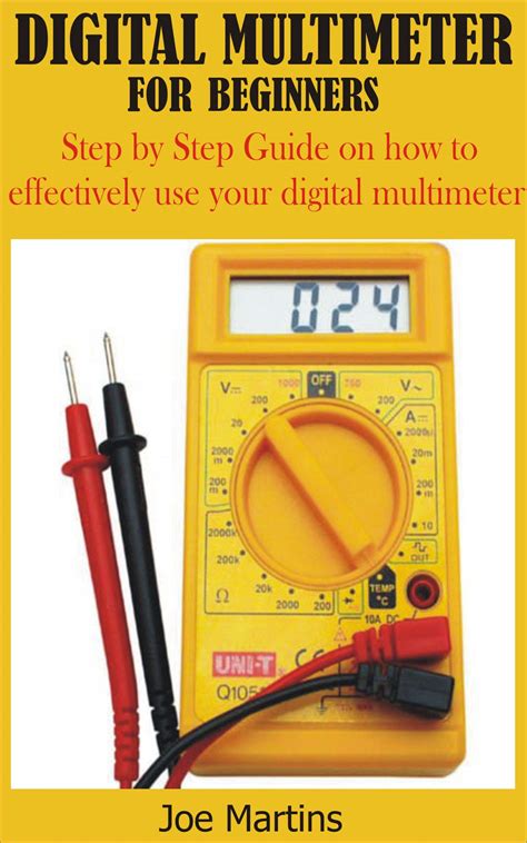 DIGITAL MULTIMETER FOR BEGINNERS Step By Step Guide On How To