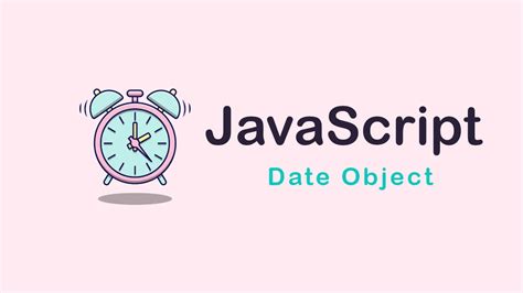 introduction to javascript date object