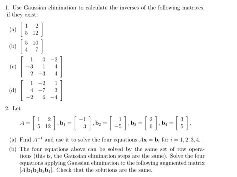 solved 1 use gaussian elimination to calculate the inverses