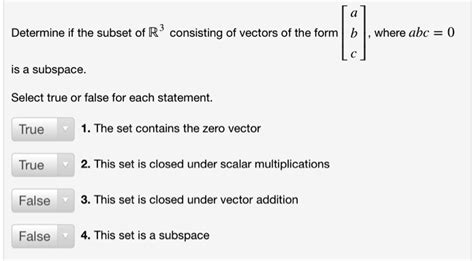 solved determine if the subset of r consisting of vectors of the form where abc 0 is a