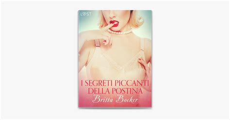 ‎i Segreti Piccanti Della Postina Breve Racconto Erotico Su Apple Books