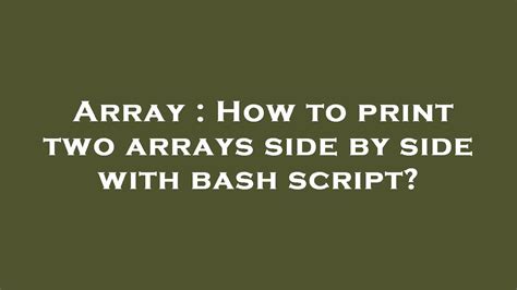 Array How To Print Two Arrays Side By Side With Bash Script YouTube