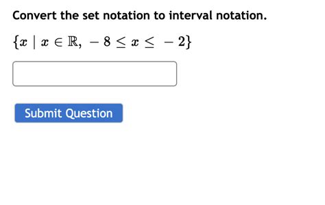 solved convert the set notation to interval notation { x ∣