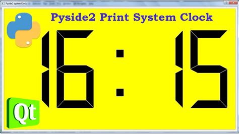 Python Print System Time With Pyside2 Python GUI Development