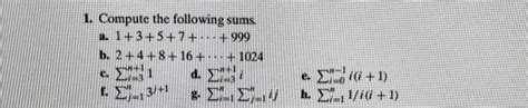 solved 1 compute the following sums a 1 3 5 7 ⋯ 999 b