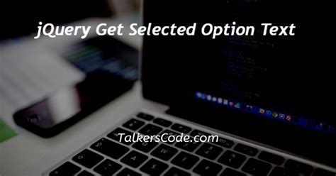 JQuery Get Selected Option Text