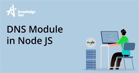 guide to use the dns module in node js