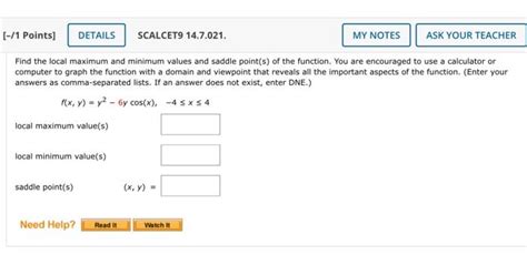 find the local maximum and minimum values and saddle