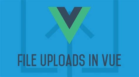top 40 popular vue file upload component with examples