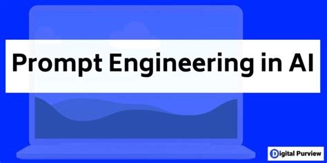 A Beginner S Guide To Prompt Engineering In AI Digital Purview