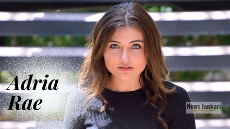 Adria Rae Biographypersonal Life Photos Age Height Wiki And More News Jankari