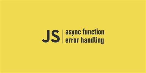 error handling in javascript by ak azad medium