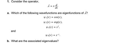 solved consider the operator a x d dx which of the