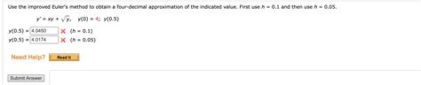 Solved Use The Improved Euler S Method To Obtain A Chegg