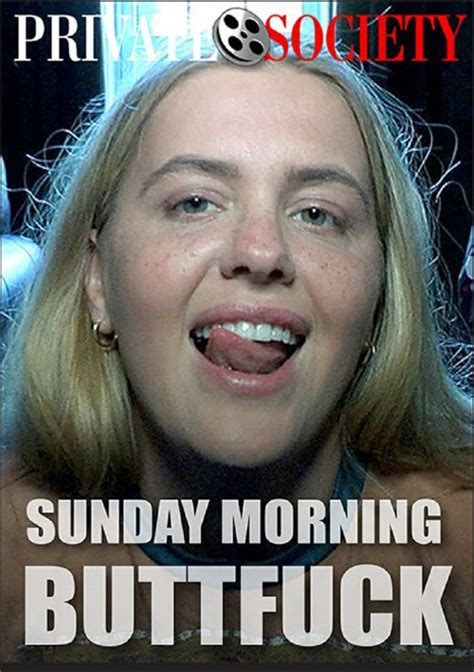 Sunday Morning Buttfuck Private Society Unlimited Streaming At Adult Dvd Empire Unlimited