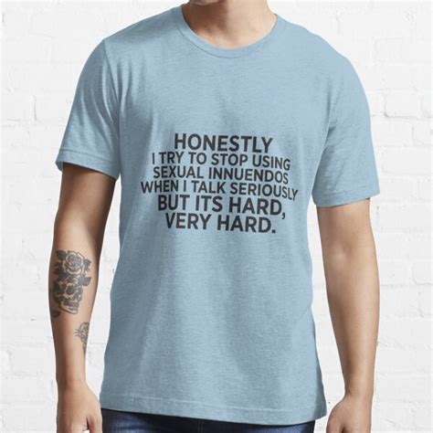 Sexual Innuendos T Shirt For Sale By E2productions Redbubble Funny T Shirts Humor T