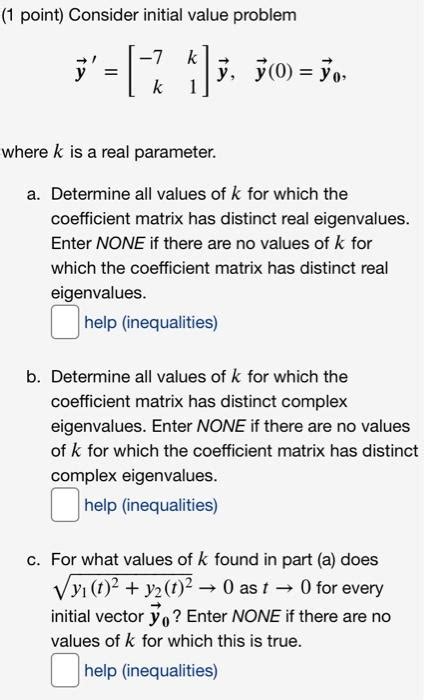 solved 1 point consider initial value problem k 7 [ 2