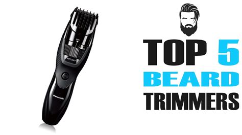 Top 5 Best Beard Trimmers In 2023 Beard Trimmers Review And Buying Guide Youtube